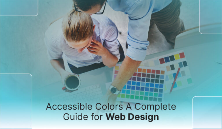Accessible Colors: A Complete Guide for Web Design