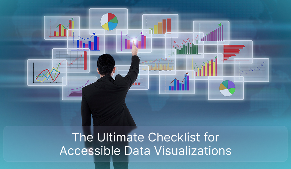 The Ultimate Checklist for Accessible Data Visualisations